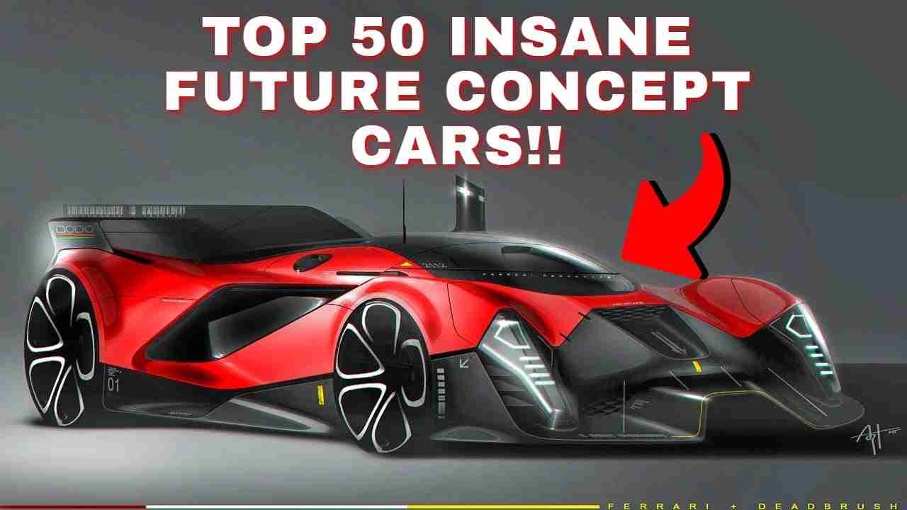 TOP 50 Most Insane FUTURE CONCEPT CARS 2050!! | KIVIAC