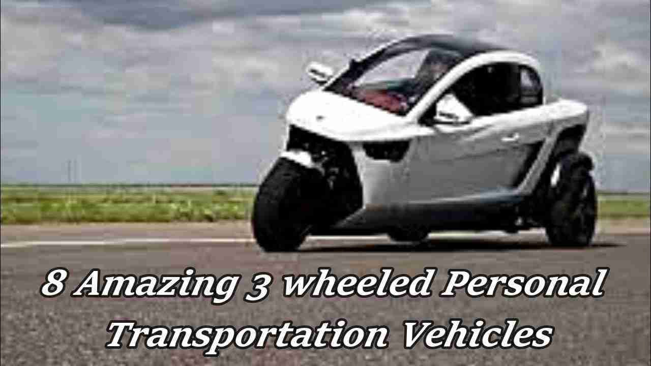 8 Amazing 3 wheeled Personal Transportation Vehicles | KIVIAC