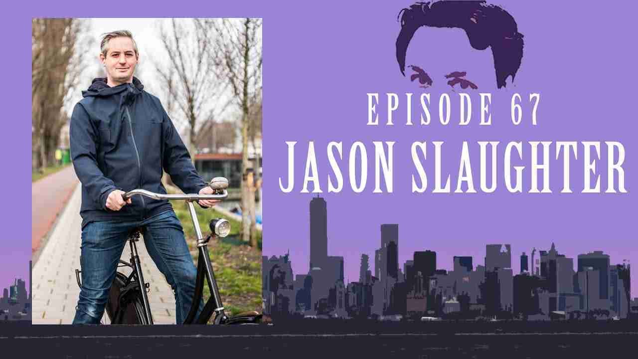 67. Not Just Bikes – with JASON SLAUGHTER | KIVIAC