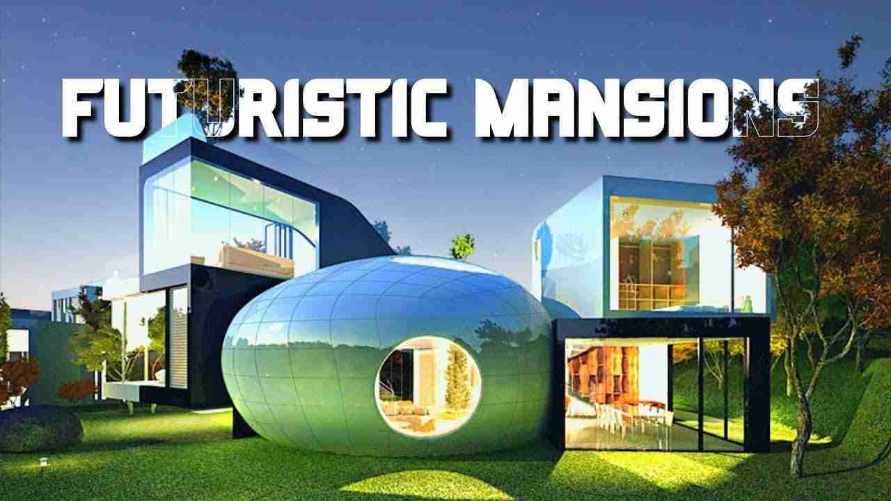 Top 10 Futuristic Mansions That Belong On Another Planet | KIVIAC